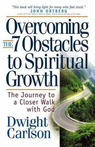 Overcoming the 7 Obstacles to Spiritual Growth: The Journey to a Clo ...
