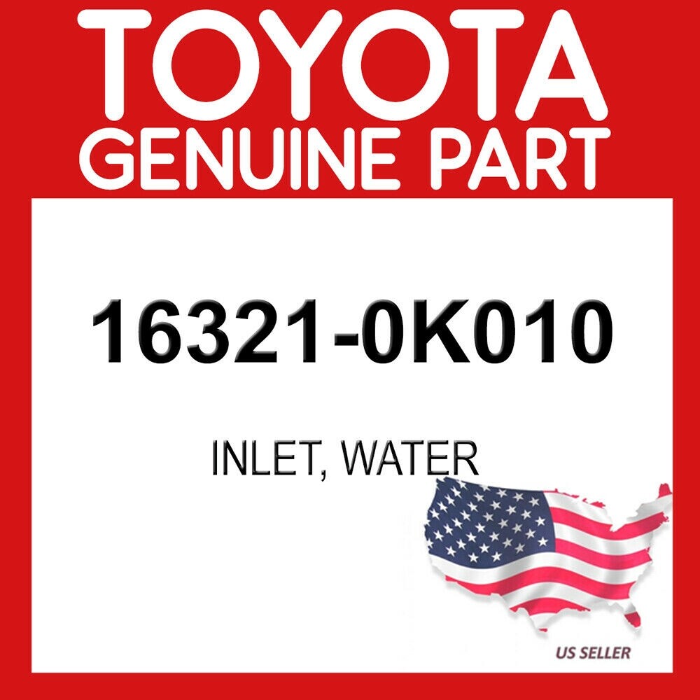 TOYOTA GENUINE 16321-0K010 INLET, WATER OEM 163210K010 | eBay