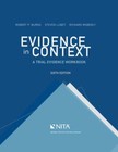 Evidence in Context: A Trial Evidence Workbook by Robert P Burns: Used ...