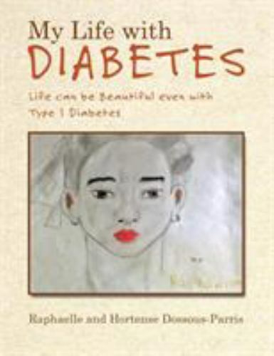 My Life with Diabetes : Life Can Be Beautiful Even with Type 1 Diabetes ...