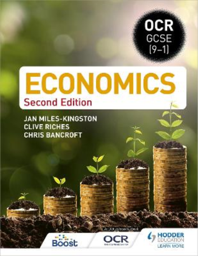 Clive Riches Christopher Bancroft Jan Mil OCR GCSE (9-1) Economics: Sec ...