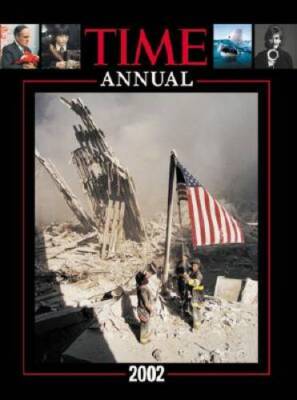 Time Annual 2002: A Year to Remember - Hardcover By Time Magazine ...
