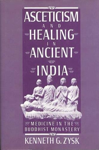 ASCETICISM AND HEALING IN ANCIENT INDIA: MEDICINE IN THE By Kenneth G ...