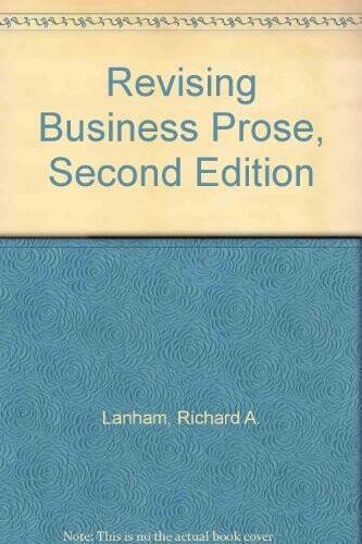 Revising business prose - Paperback By Lanham, Richard A - GOOD ...