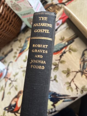 The Nazarene Gospel Restored 1955, by Robert Graves and Joshua Podro | eBay