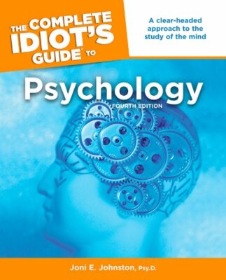 The Complete Idiot's Guide to Psychology (Complete Idiot's Guides ...