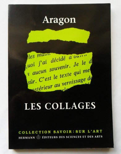 French BOOK: Les Collages ARAGON 1993 Hermann Ed., Collection Savoir ...