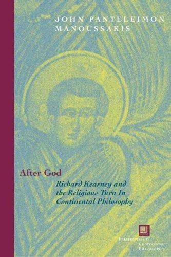 After God : Richard Kearney and the Religious Turn in Continental ...