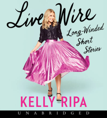 Live Wire CD: Long-Winded Short Stories - Audio CD By Ripa, Kelly ...