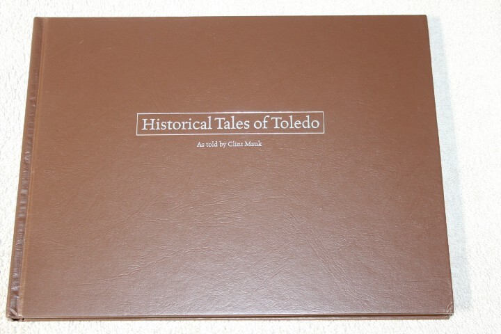 Historical Tales of Toledo by Clint Mauk (2004) Ohio OH Hardcover | eBay