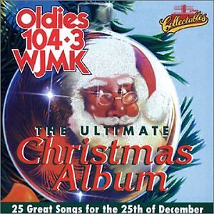 ULTIMATE CHRISTMAS ALBUM VO.1: WJMK OLDIES 104.3 - V/A - CD ...