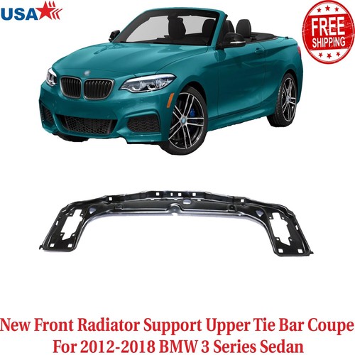 New Front Radiator Support Upper Tie Bar For 2012-2018 BMW 3 Series ...
