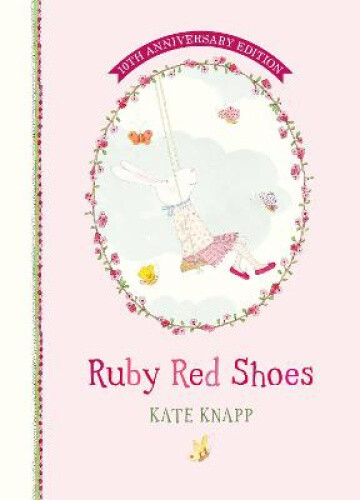 Ruby Red Shoes 10th Anniversary Edition by Kate Knapp NEUF ...