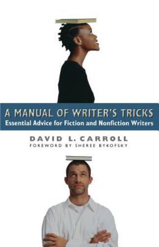 A Manual of Writer's Tricks: Essential Advice for Fiction and ...
