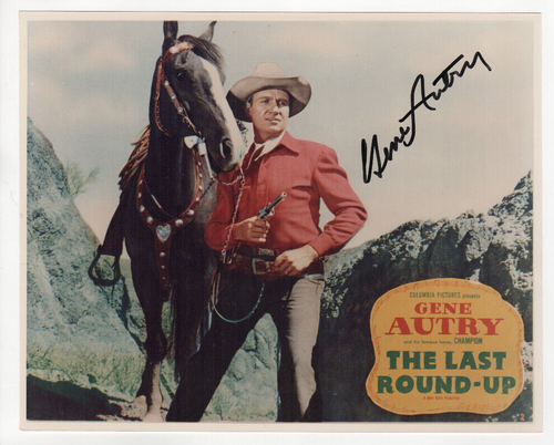 Gene Autry Autographed inscribed 8x10" Cowboy Actor "The Last Round-Up ...