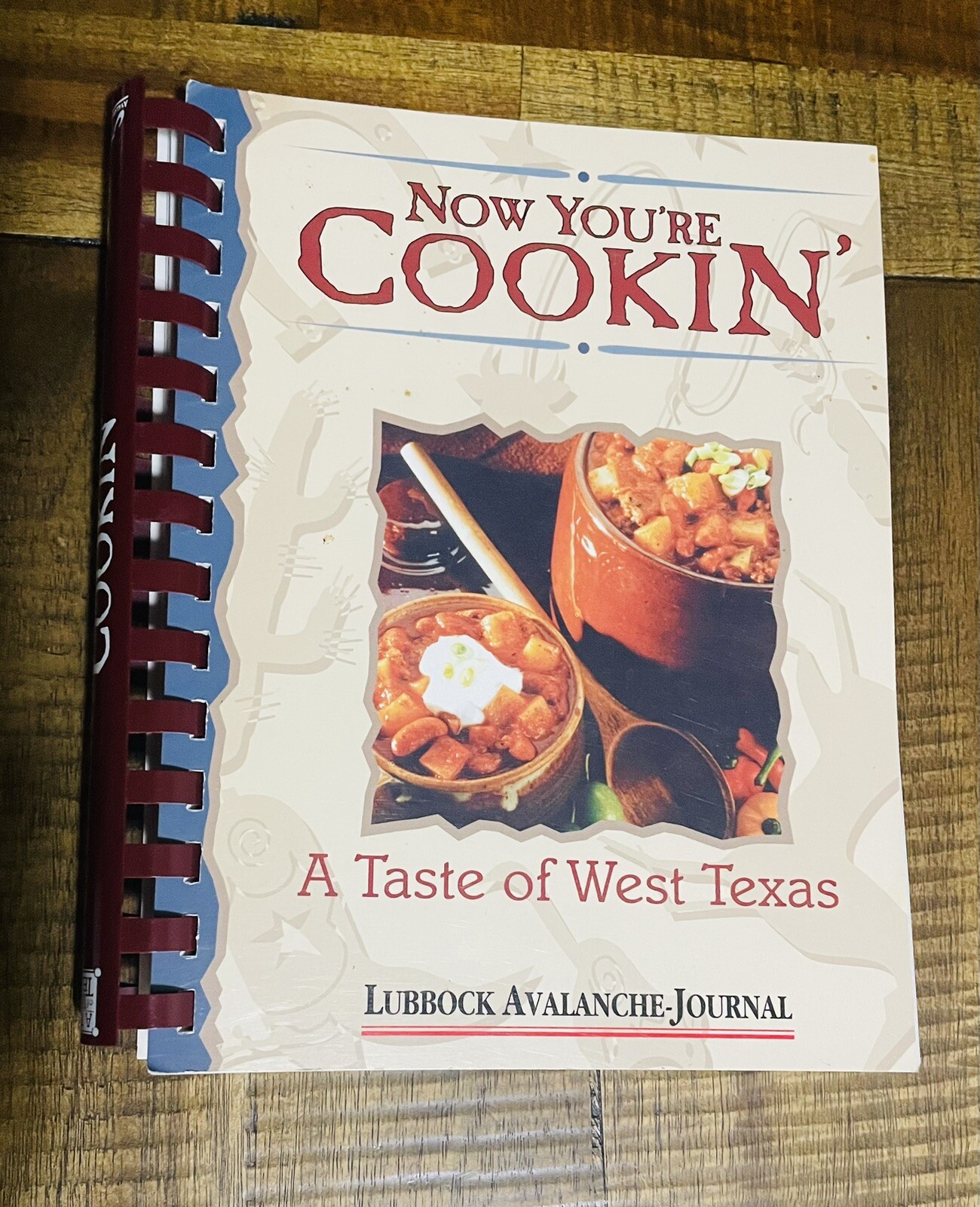 Now You're Cookin’ A Taste of West Texas Cookbook Lubbock AJ w ...