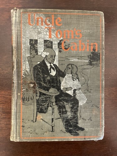 1890S ANTIQUE COPY OF UNCLE TOM’S CABIN BY HARRIET BEECHER STOWE WB ...