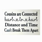 Cousins SIGN Connected Heart to Heart Time Distance Cant keep apart ...
