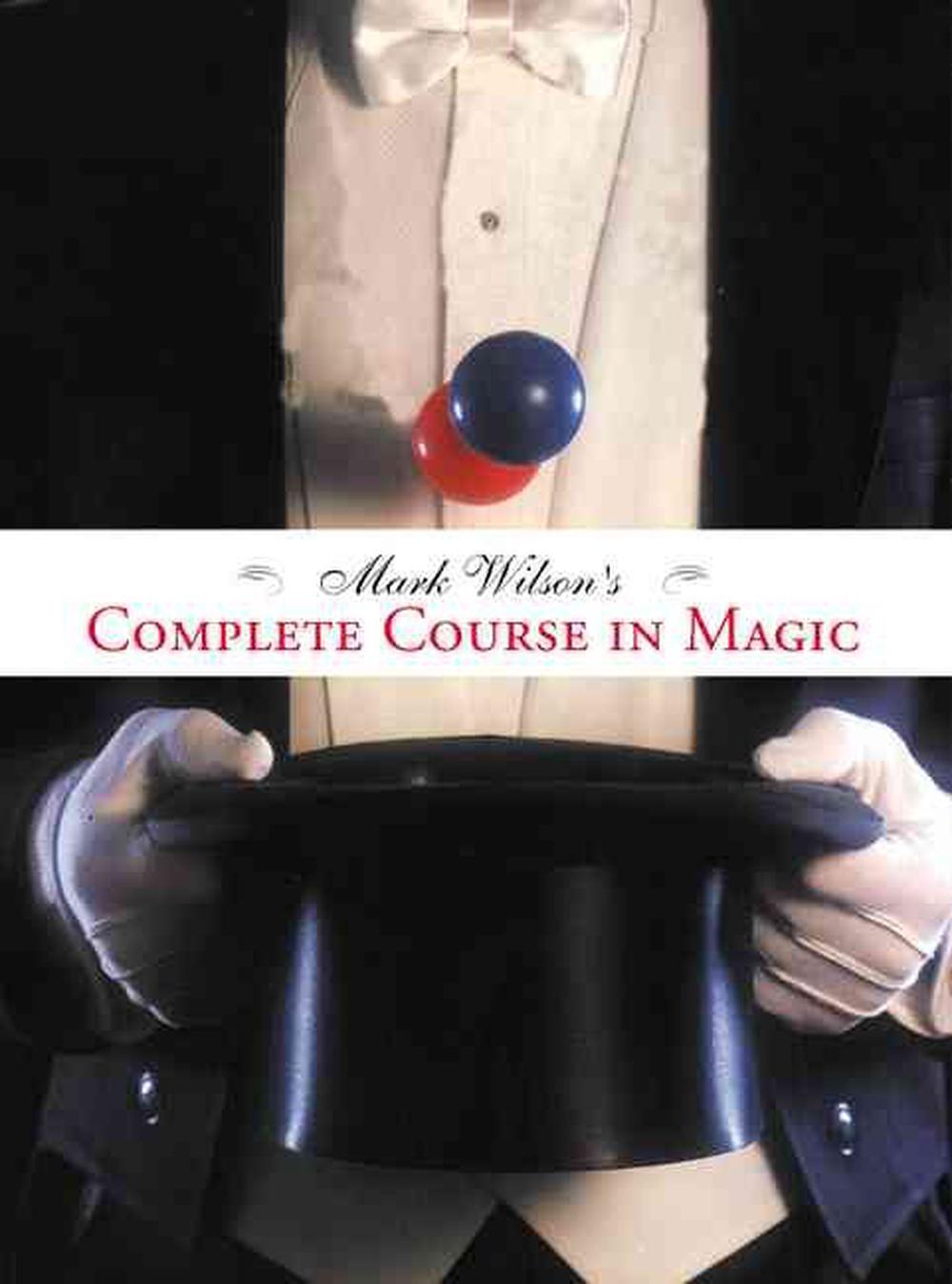 Mark Wilson's Complete Course in Magic by Mark Wilson (2003, Trade ...