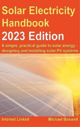 Michael Boxwell The Solar Electricity Handbook - 2023 Edition (Relié ...