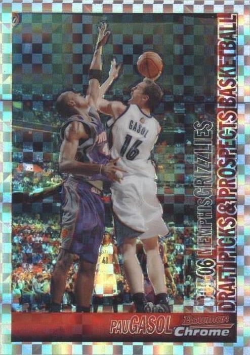 2005-06 Bowman Draft Picks & Prospects - Pau Gasol #18 Chrome X-Fractor ...