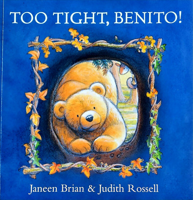 Too Tight, Benito! By Janeen Brian & Judith Rossell (Paperback, 2009 ...