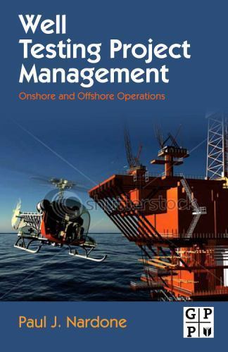 Well Testing Project Management : Onshore and Offshore Operations ...