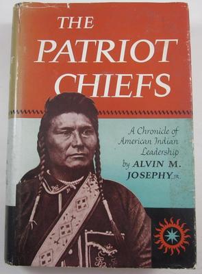 THE PATRIOT CHIEFS ALVIN M JOSEPHY VIKING PRESS 1961 2ND ED DJ INDIAN ...