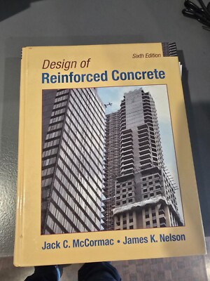 Design of Reinforced Concrete by McCormac, Jack C.; Nelson, James K 6th ...