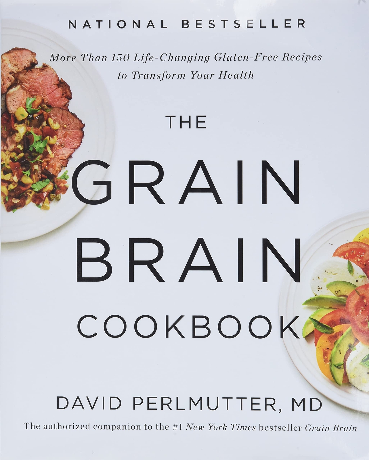 The Grain Brain Cookbook: More Than 150 Life-Changing Gluten-Free ...