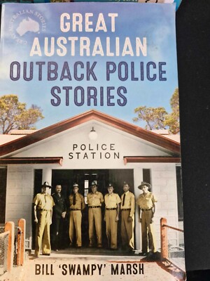 Great Australian Outback Police Stories by Bill Marsh (Paperback, 2015 ...