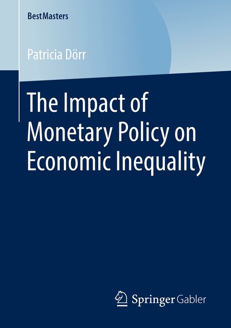 The Impact of Monetary Policy On Economic Inequality von Patricia Dörr ...