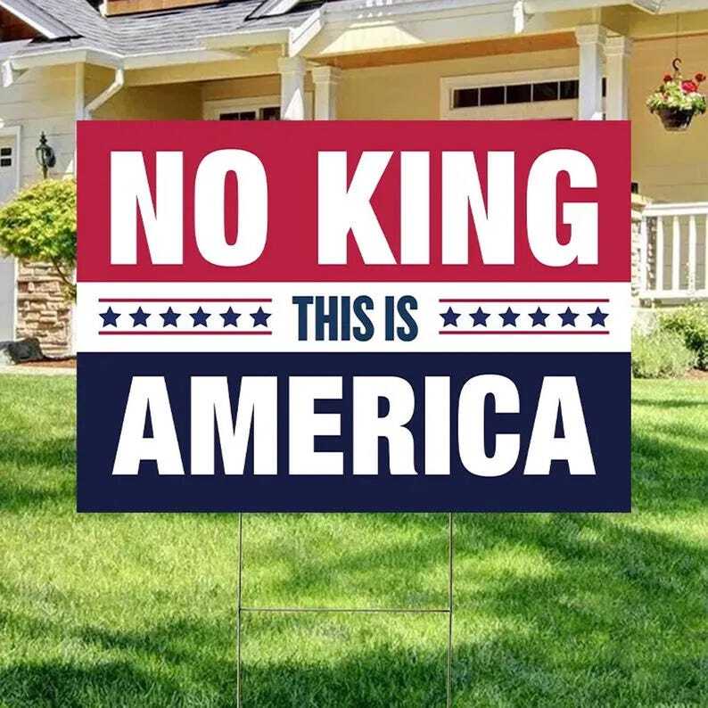 No King This Is America Protest Fight Oligarchy Yard Sign | eBay