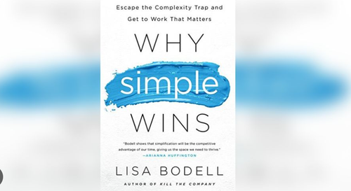 Why Simple Wins : Escape the Complexity Trap and Get to Work That ...