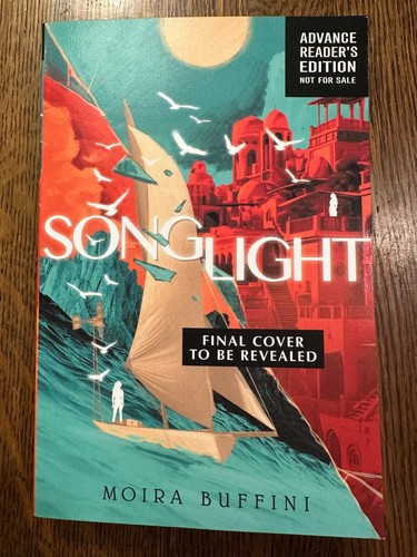 ARC Songlight (The Torch Trilogy 1) by Moira Buffini (2024, PB) PROOF ...