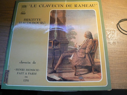 .. lp 33 le clavecin de rameau - Brigitte Haudebourg - Hinri Hemsch ...