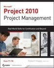 Project 2010 Project Management: Real World Skills for Certification ...
