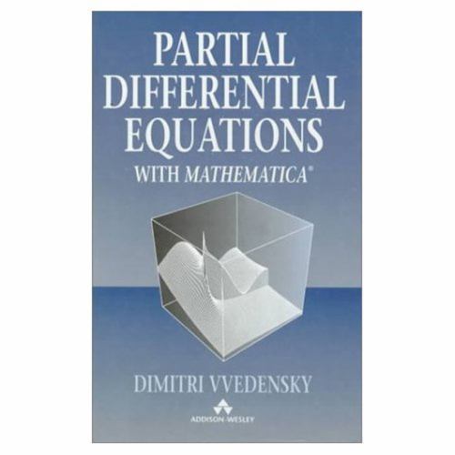 Physics Ser.: Partial Differential Equations with Mathematica by ...