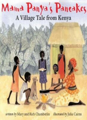 Mama Panya's Pancakes: A Village Tale from Kenya By Mary Chamberlin ...