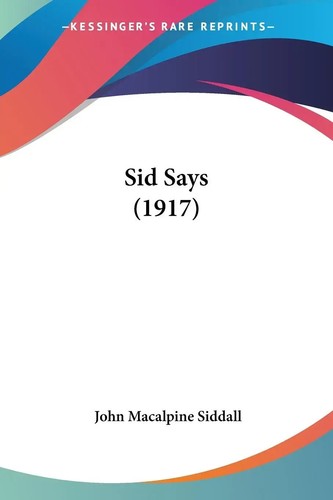 John Macalpine Siddall | Sid Says (1917) | Taschenbuch | Englisch (2008 ...