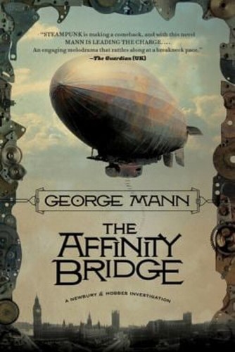 The Affinity Bridge : A Newbury and Hobbes Investigation Paperbac ...