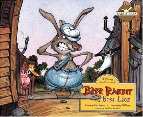Brer Rabbit and Boss Lion by Brad Kessler and Joel Chandler Harris ...
