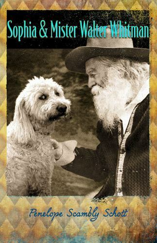 Sophia and Mister Walter Whitman, Schott, Penelope Scambly, Very Good ...