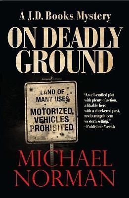 On Deadly Ground: A J.D. Books Mystery by Norman, Michael 9781590587133 ...