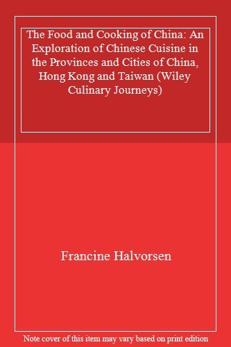 The Food and Cooking of China: An Exploration of Chinese Cuisine ...