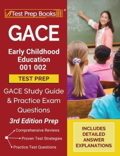 GACE Early Childhood Education 001 002 Test Prep: GACE Study Guide and ...