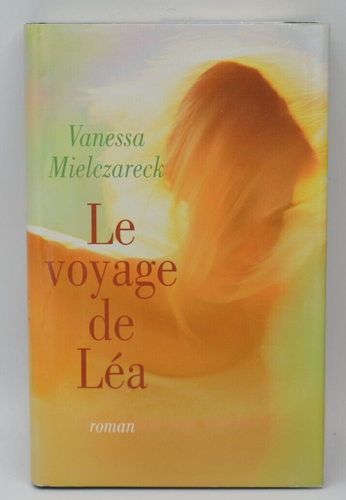 Le voyage de Léa - Vanessa Mielczareck - livre | eBay