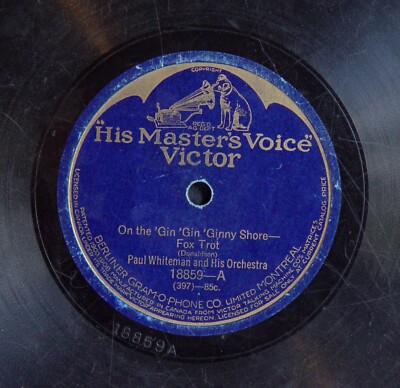 78 RPM 10": HMV Victor 18859 Canadian Paul Whiteman 'Gin 'Ginny Shore ...