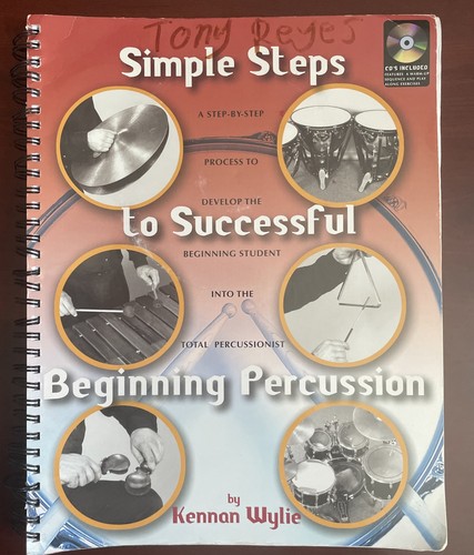SIMPLE STEPS TO SUCCESSFUL BEGINNING Percussion Book By Kennan Wylie ...