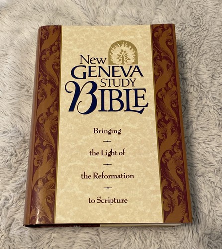 NEW GENEVA STUDY BIBLE Nelson New King James Version NKJV Hardcover ...